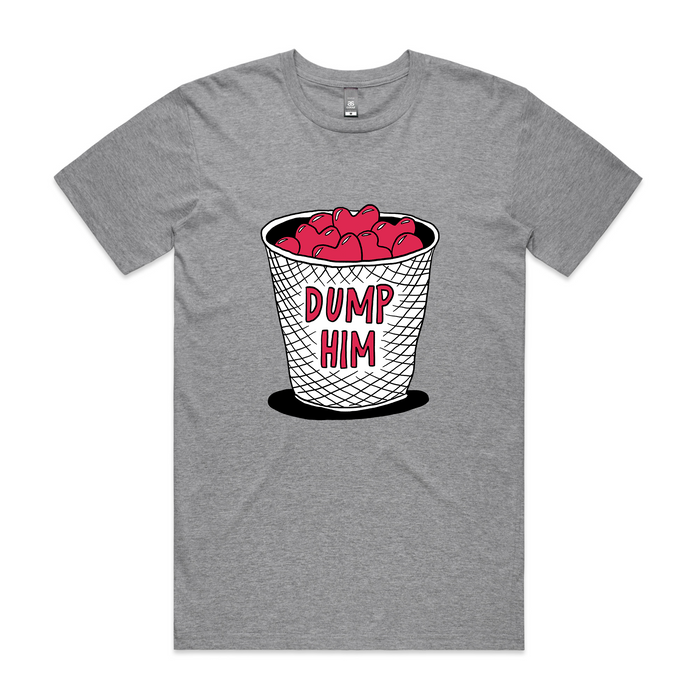 Dump Him Tee Ethically Made T-Shirts, Hoodies, Jumpers & More!