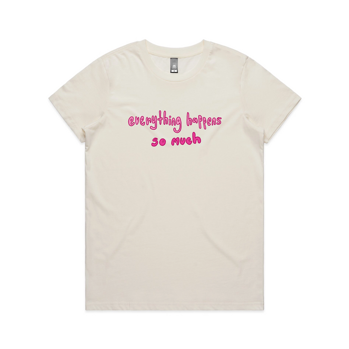 Everything Happens So Much Tee Ethically Made T-Shirts, Hoodies, Jumpers & More!