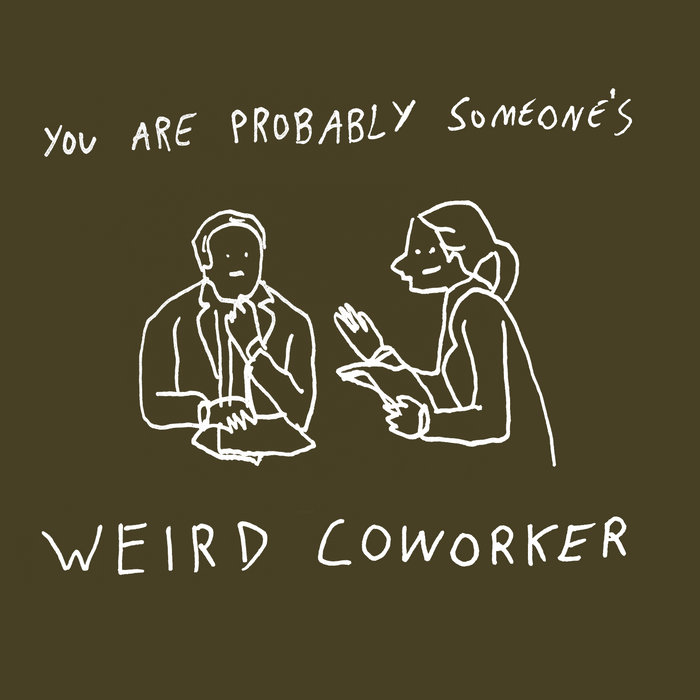 Weird Coworker Tee Ethically Made T-Shirts, Hoodies, Jumpers & More!